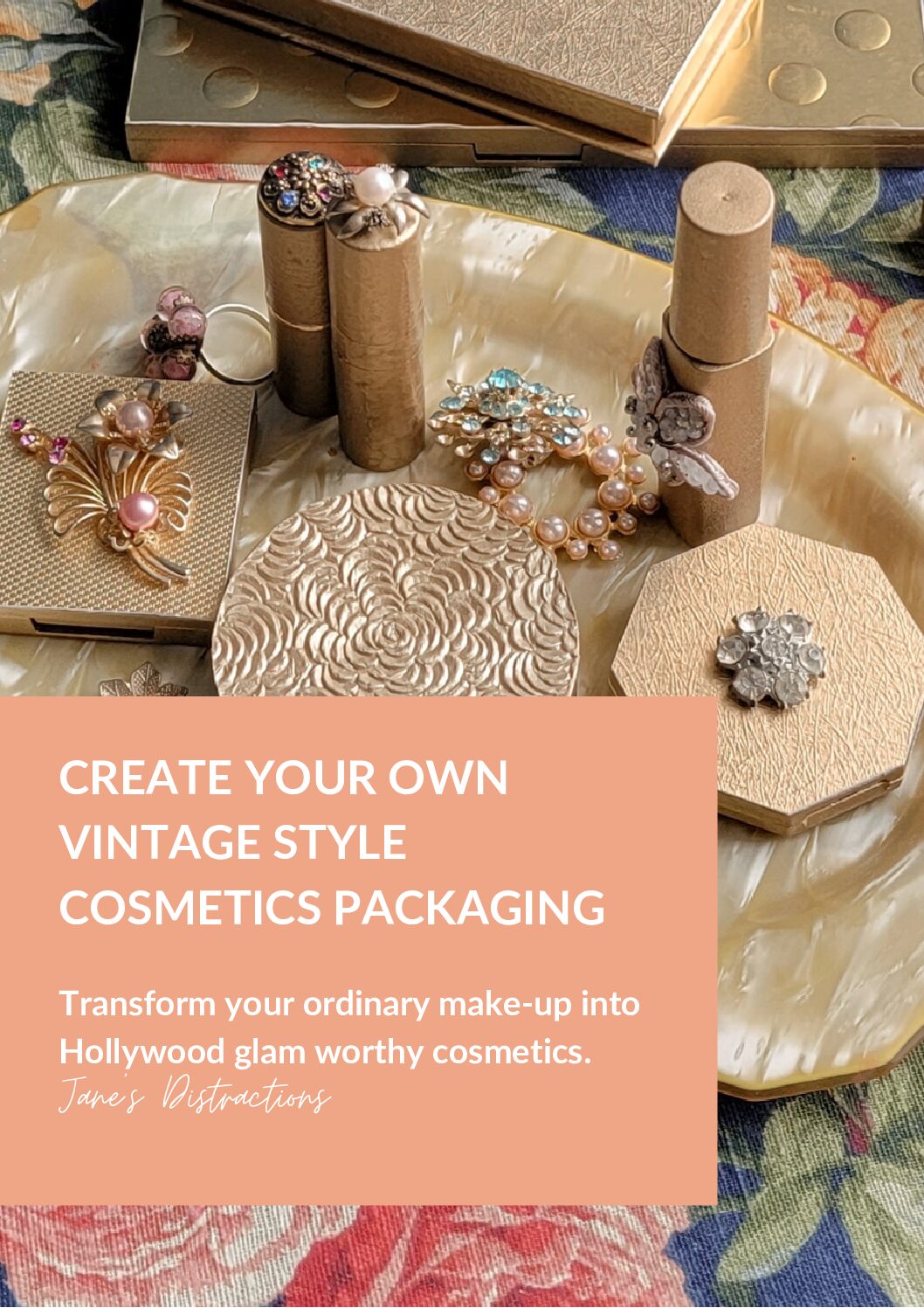 Create your own Vintage Style Cosmetics packaging Tutorial - Janes ...